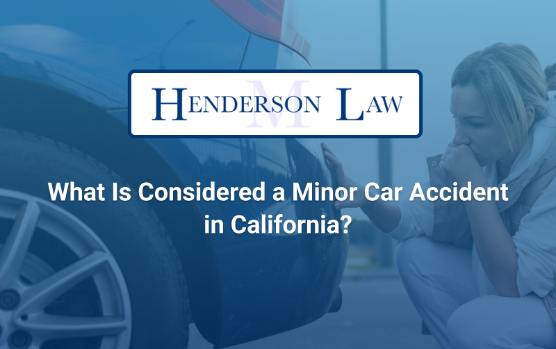 Minor Car Accident in California - Henderson Law